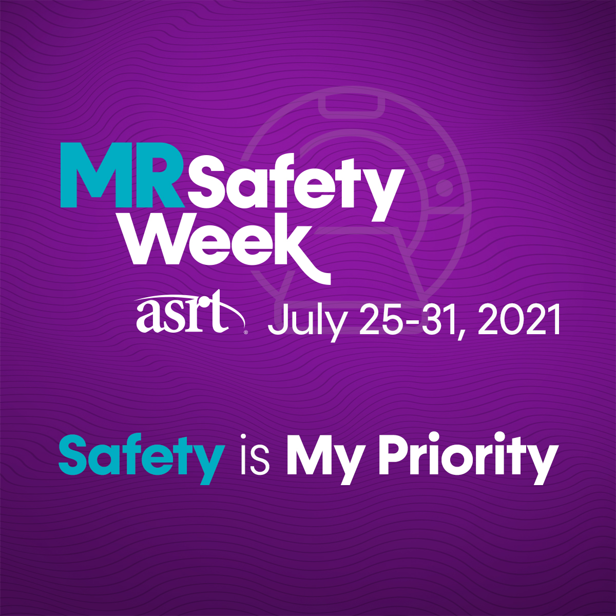 MR Safety Week - American Society of Radiologic Technologists (ASRT)
